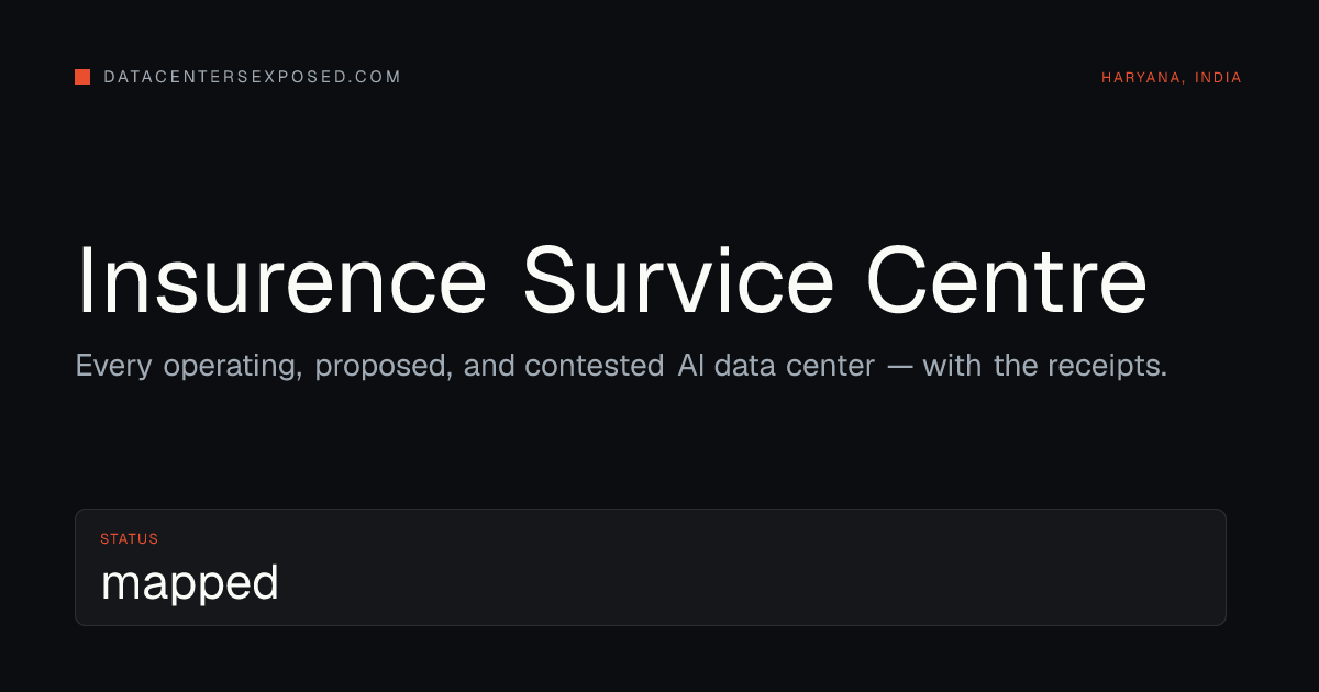 Insurence Survice Centre — Haryana, India · DataCentersExposed